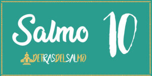 пёџ Salmo 10 Explicaciгіn Y Cгіmo Aplicarlo En La Vida En Marzo Del 2026
