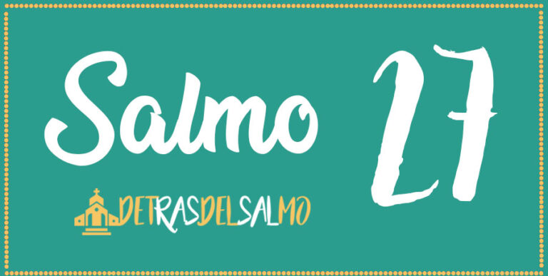 ️ Salmo 27 | Explicación y cómo aplicarlo en la vida en diciembre del 2025