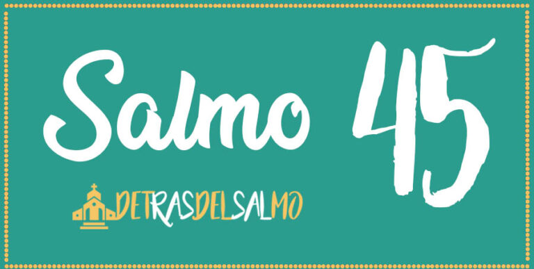 ️ Salmo 45 | Explicación y cómo aplicarlo en la vida en diciembre del 2025