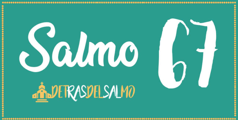 ️ Salmo 67 | Explicación y cómo aplicarlo en la vida en octubre del 2025